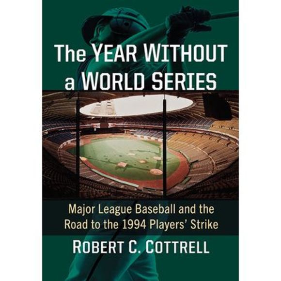 Robert C. Cottrell | Other | The Year Without A World Series Major ...